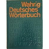 WAHRIG Wörterbuch der deutschen Sprache: Neu bearbeitete und aktualisierte Ausgabe 2018 : Wahrig ...