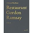 Restaurant Gordon Ramsay: A Story of Excellence: Amazon.co.uk: Ramsay ...