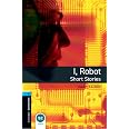 Oxford Bookworms Library: 10. Schuljahr, Stufe 2 - I, Robot: Short ...