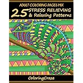 Coloring Books For Adults Volume 4: 40 Stress Relieving And Relaxing Patterns (Anti-Stress Art ...