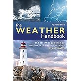 The Weather Handbook: An Essential Guide to How Weather is Formed and ...