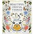 Beautiful Useful Things: What William Morris Made : Kephart, Beth ...