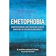 Emetophobia: Understanding and Treating Fear of Vomiting in Children ...