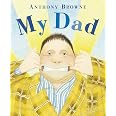 My Dad : Browne, Anthony: Amazon.fr: Livres