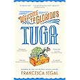 Welcome to Glorious Tuga: Escape to a tropical paradise with the read ...