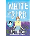 White Bird: A Graphic Novel : Palacio, R J: Amazon.co.uk: Books