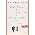 Stay away from Gretchen: Eine unmögliche Liebe – Roman | Der große ...