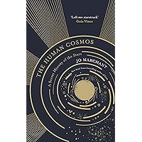 The Human Cosmos: A Secret History of the Stars: Amazon.co.uk: Marchant ...