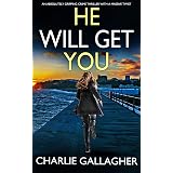 HE WILL KILL YOU an absolutely gripping crime thriller with a massive ...