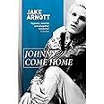 Johnny Come Home: Jake Arnott: Amazon.co.uk: Arnott, Jake ...