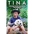 Tina: The Dog Who Changed the World : Harbison, Niall: Amazon.in: Books