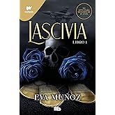 Lascivia. Libro 2 (Pecados placenteros 1) (Wattpad +21) : Muñoz, Eva ...