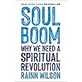 Soul Boom: Why We Need a Spiritual Revolution : Wilson, Rainn: Amazon ...