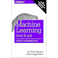 Machine Learning – kurz & gut: Eine Einführung mit Python, Pandas und ...