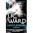 Lover Reborn: Number 10 in series (Black Dagger Brotherhood) : Ward, J ...