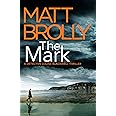 The Mark: 4 (Detective Louise Blackwell) : Brolly, Matt: Amazon.in: Books