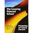 The Learning Powered School: Pioneering 21st Century Education : Guy ...