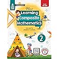 New Learning Composite Mathematics Class 2 - by S.K. Gupta & Anubhuti Gangal (2024-25 ...