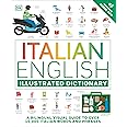 Buy Italian English Illustrated Dictionary: A Bilingual Visual Guide to ...