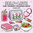 Self-Love: Girl Therapy Coloring Book: A Cozy Coloring Book full of ...