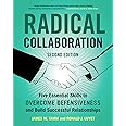 Radical Collaboration: Five Essential Skills to Overcome Defensiveness ...