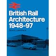 British Rail Architecture: Amazon.co.uk: Smith, David: 9780860936855: Books