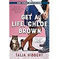 Get a Life, Chloe Brown (Brown Sisters, 1) : Hibbert, Talia: Amazon.in ...
