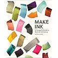Make Ink: A Forager’s Guide to Natural Inkmaking: Amazon.co.uk: Logan ...