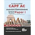 Guide to UPSC CAPF AC Central Armed Police Forces Assistant Commandant General Studies Paper I ...