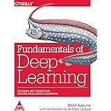 Buy Fundamentals of Deep Learning: Designing Next-Generation Machine Intelligence Algorithms ...