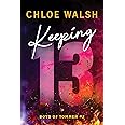 Keeping 13 : Walsh, Chloe: Amazon.fr: Livres