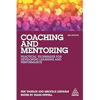 Coaching and Mentoring: Practical Techniques for Developing Learning ...