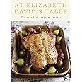 At Elizabeth David's Table: Her Very Best Everyday Recipes: Amazon.co ...