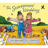 The Scarecrows' Wedding: Amazon.co.uk: Donaldson, Julia, Scheffler ...