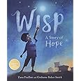 Wisp: A Story of Hope: Amazon.co.uk: Fraillon, Zana, Baker Smith ...