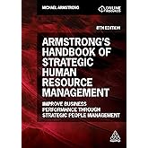 Armstrong's Handbook of Human Resource Management Practice: A Guide to the Theory and Practice ...