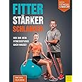 Fitter - Stärker - Schlanker (Dein Fitnesscoach): Hol dir dein ...