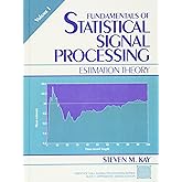 Fundamentals of Statistical Signal Processing, Volume II: Detection Theory: 002 (Prentice-Hall ...