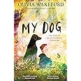 My Dog: New for 2025, a beautifully illustrated and heartfelt story for ...