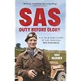 SAS: Duty Before Glory: The True WWII Story of SAS Original Reg ...