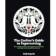 The Crafter's Guide to Papercutting: The... by Hogarth, Emily
