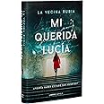 Mi querida Lucía (Novela) : La Vecina Rubia: Amazon.es: Libros