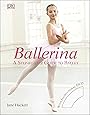 Ballerina: A Step-by-Step Guide to Ballet: Amazon.co.uk: Hackett, Jane ...