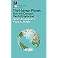 The Human Planet: How We Created the Anthropocene (Pelican Books ...