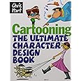 Cartooning: The Ultimate Character Design Book: Amazon.co.uk: Hart, Dr ...