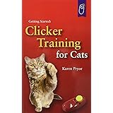 Clicker Training Your Cat (A Karen Pryor clicker book): Amazon.co.uk ...