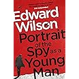 Portrait of the Spy as a Young Man: A gripping WWII espionage thriller ...