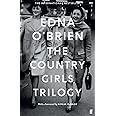 The Country Girls Trilogy: The Country Girls; The Lonely Girl; Girls in their Married Bliss ...
