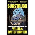 Sunstruck: Shortlisted for The Waterstones Debut Fiction Prize 2025 : Hunter, William Rayfet ...