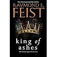 The Firemane Saga 01. King of Ashes : Feist, Raymond E.: Amazon.de: Bücher